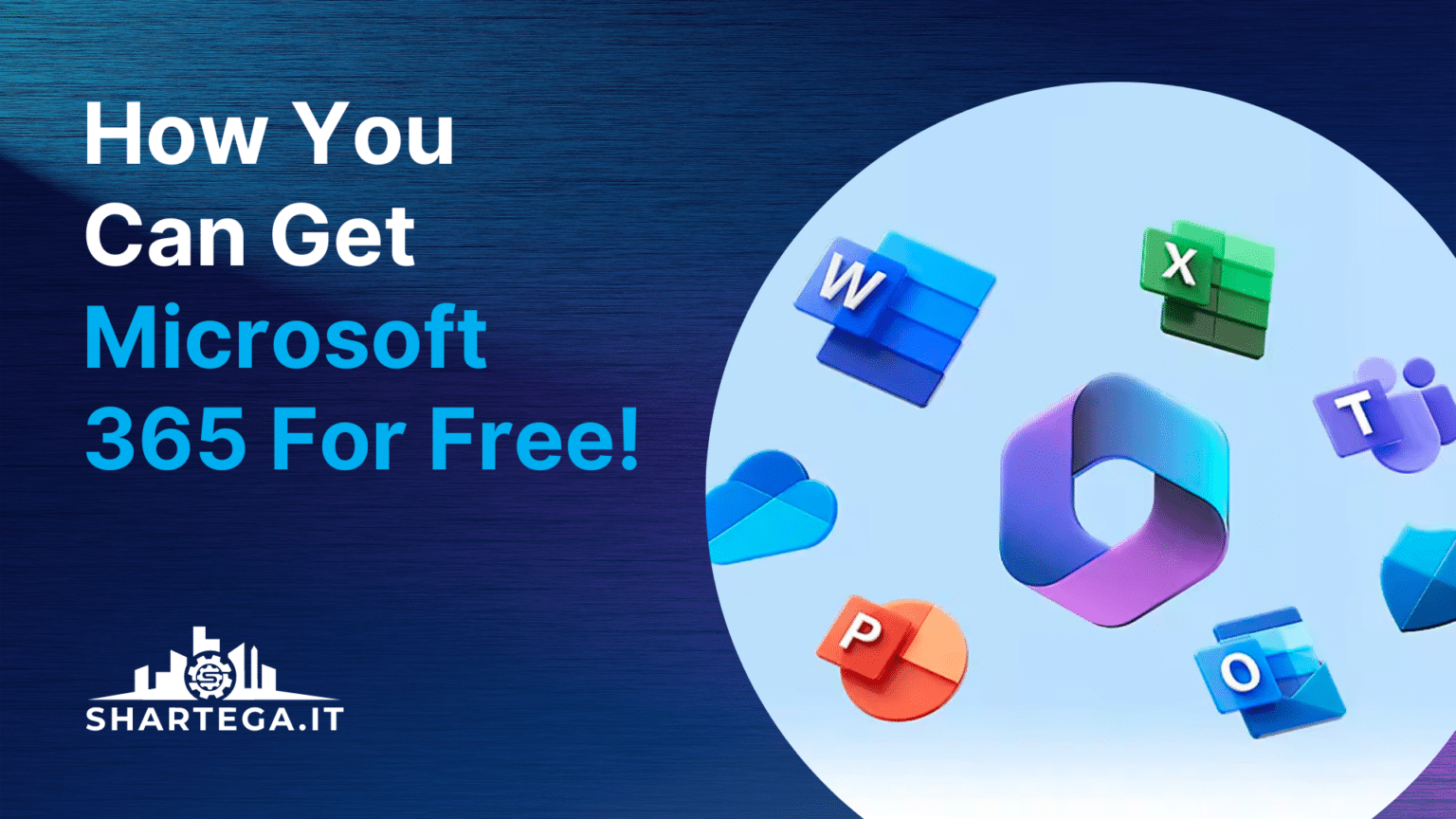 How You Can Get Microsoft 365 For Free - Shartega IT